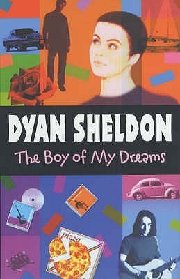 The Boy of My Dreams by Dyan Sheldon | Goodreads