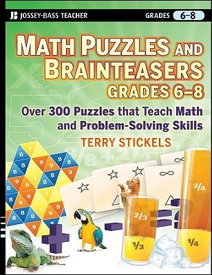 Math Puzzles and Games, Grades 6-8: Over 300 Reproducible Puzzles that ...