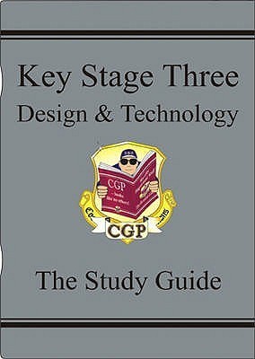 Design & Technology: Key Stage Three: The Study Guide by CGP Books ...