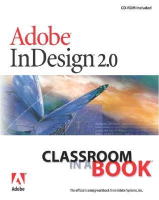 Adobe Indesign 2.0: Classroom in a Book by Adobe Creative Team | Goodreads