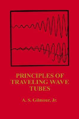 Principles of Traveling Wave Tubes (Artech House Radar Library by A.S ...