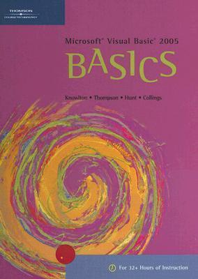 Microsoft Visual Basic 2005 BASICS (BASICS Series) by Todd Knowlton ...