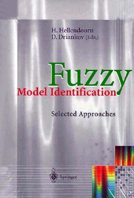 Fuzzy Model Identification: Selected Approaches by H. Hellendoorn ...