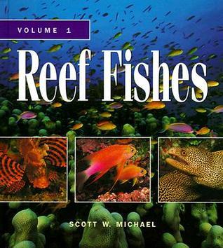 Reef Fishes: A Guide to Their Identification, Behavior, and Captive ...