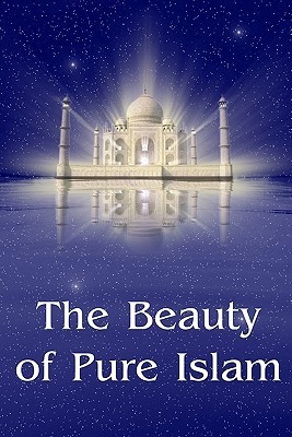 The Beauty Of Pure Islam by Vladimir Antonov | Goodreads
