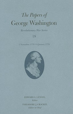 The Papers of George Washington: 1 November 1778-14 January 1779 ...