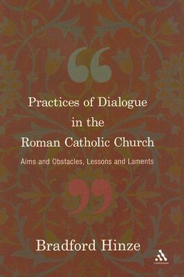 Practices of Dialogue in the Roman Catholic Church: Aims And Obstacles ...