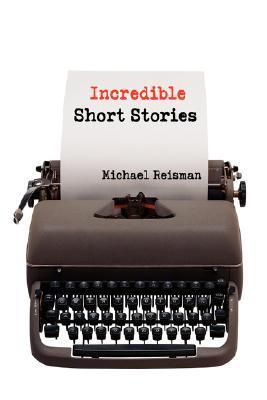 Incredible Short Stories (Simon Bloom) by Michael Reisman | Goodreads