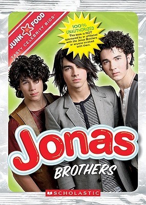Jonas Brothers (Junk Food: Tasty Celebrity Bios) by Maggie Marron ...