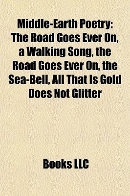 Middle-Earth Poetry: The Road Goes Ever On, a Walking Song, the Road ...