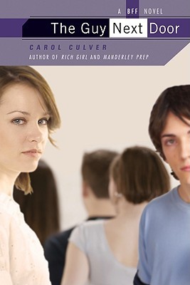 UC_The Guy Next Door: A BFF Novel by Carol Culver | Goodreads