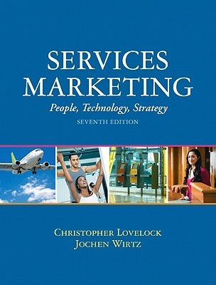 Services Marketing: People, Technology, Strategy by Christopher ...