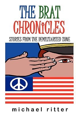 The Brat Chronicles by Michael Ritter | Goodreads
