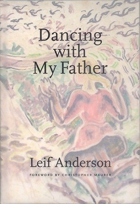 Dancing with My Father by Leif Anderson | Goodreads