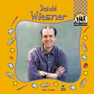 David Wiesner (Children's Illustrators) by Jill C. Wheeler | Goodreads