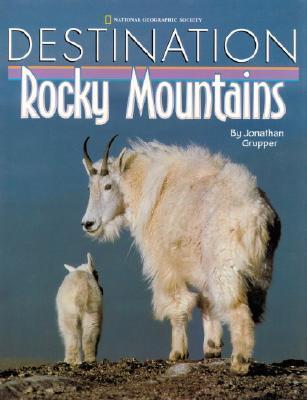 Destination: Rocky Mountains by Jonathan Grupper | Goodreads