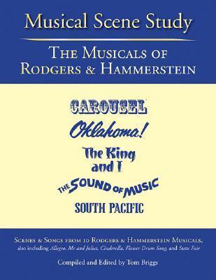 Musical Scene Study: The Musicals of Rodges and Hammerstein by Tom ...