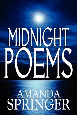 Midnight Poems by Amanda Springer | Goodreads