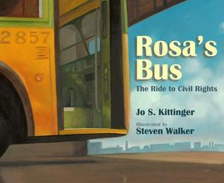 Rosa's Bus: The Ride to Civil Rights by Jo S. Kittinger | Goodreads