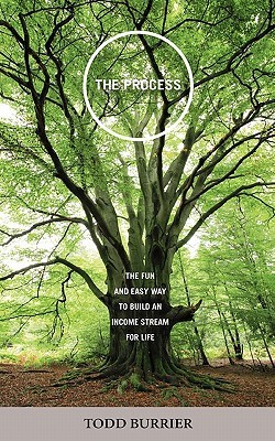 The Process: The fun and easy way to build an income stream for life by ...