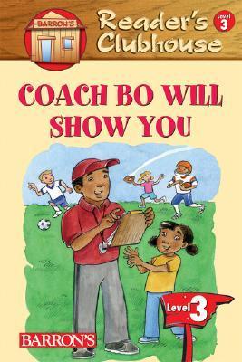 Coach Bo Will Show You (Reader's Clubhouse Level 3) by David F. Marx ...