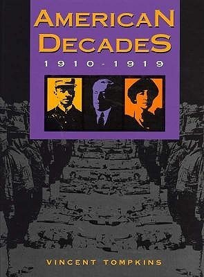 American Decades: 1910-1919 (American Decades, 2) by Vincent Tompkins ...