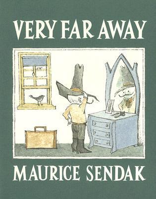 Very Far Away by Maurice Sendak | Goodreads