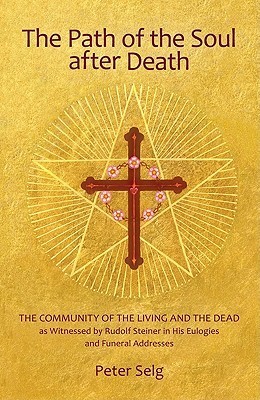 The Path of the Soul After Death: The Community of the Living and the ...
