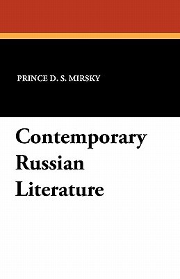 Contemporary Russian Literature by D.S. Mirsky | Goodreads