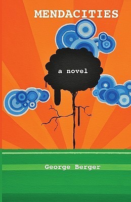 Mendacities by George Berger | Goodreads