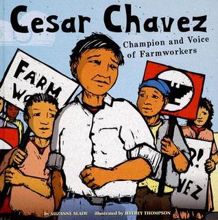 Cesar Chavez: Champion and Voice of Farmworkers by Suzanne Slade ...