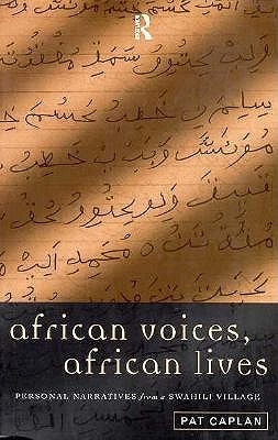 African Voices, African Lives: Personal Narratives from a Swahili ...
