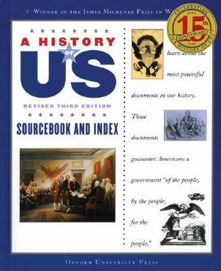A History of US: Sourcebook and Index: Documents that Shaped the ...