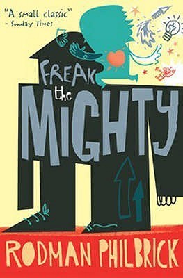 Freak the Mighty by Rodman Philbrick | Goodreads