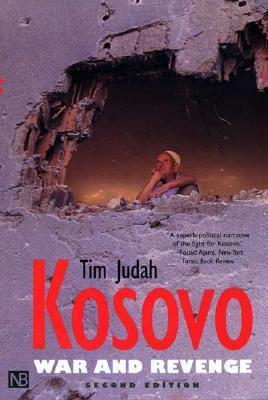 Kosovo: War and Revenge by Tim Judah | Goodreads