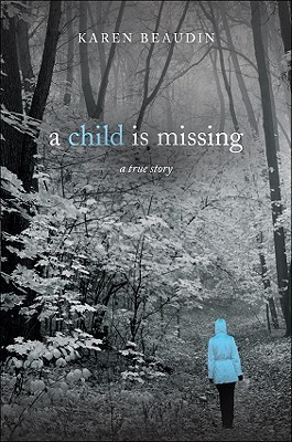 A Child Is Missing by Karen Beaudin | Goodreads