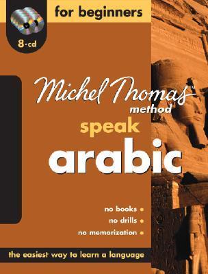 Speak Arabic For Beginners—The Michel Thomas Method™ (8-CD Beginner's Program) by Jane Wightwick ...