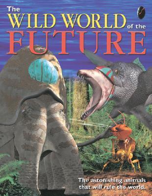 The Wild World of the Future by Claire Pye | Goodreads