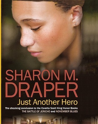 Just Another Hero by Sharon M. Draper | Goodreads