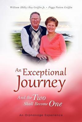 An Exceptional Journey: And the Two Shall Become One by William Ray ...