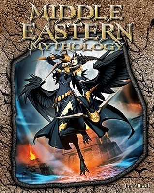 Middle Eastern Mythology (The World of Mythology) by Jim Ollhoff ...