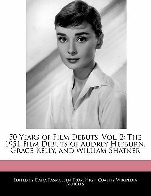 50 Years of Film Debuts, Vol. 2: The 1951 Film Debuts of Audrey Hepburn ...