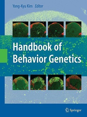 Handbook of Behavior Genetics (2009-04-01) by Yong-Kyu Kim | Goodreads