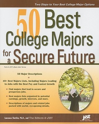 50 Best College Majors for a Secure Future by Laurence Shatkin | Goodreads