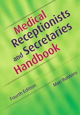 Medical Receptionists and Secretaries Handbook by Mari Robbins | Goodreads
