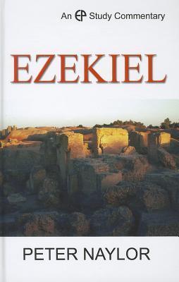 Ezekiel (Ep Study Commentaries) (Epsc Commentary) by Peter Naylor ...