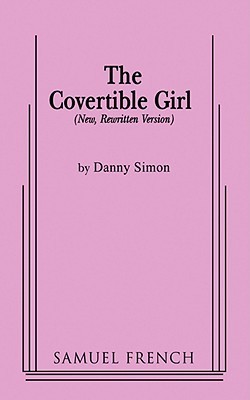 The Convertible Girl by Danny Simon | Goodreads