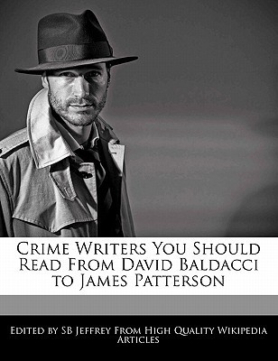 Crime Writers You Should Read from David Baldacci to James Patterson by ...