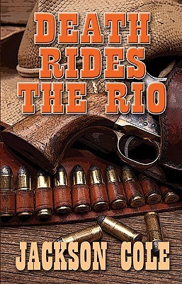Death Rides The Rio (Wheeler Large Print Western) by Jackson Cole ...