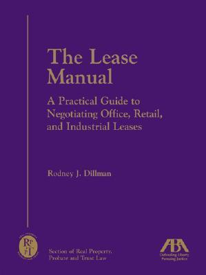 The Lease Manual: A Practical Guide to Negotiating Office, Retail and ...